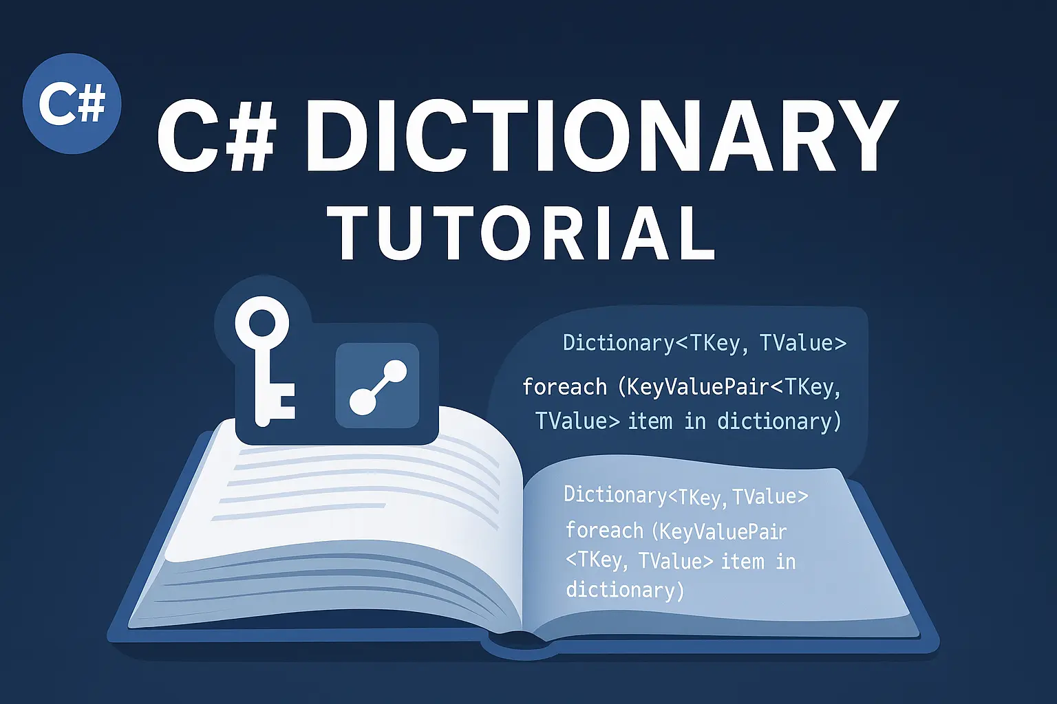 C# Dictionary: Complete Guide to Mastering Key-Value Collections ...