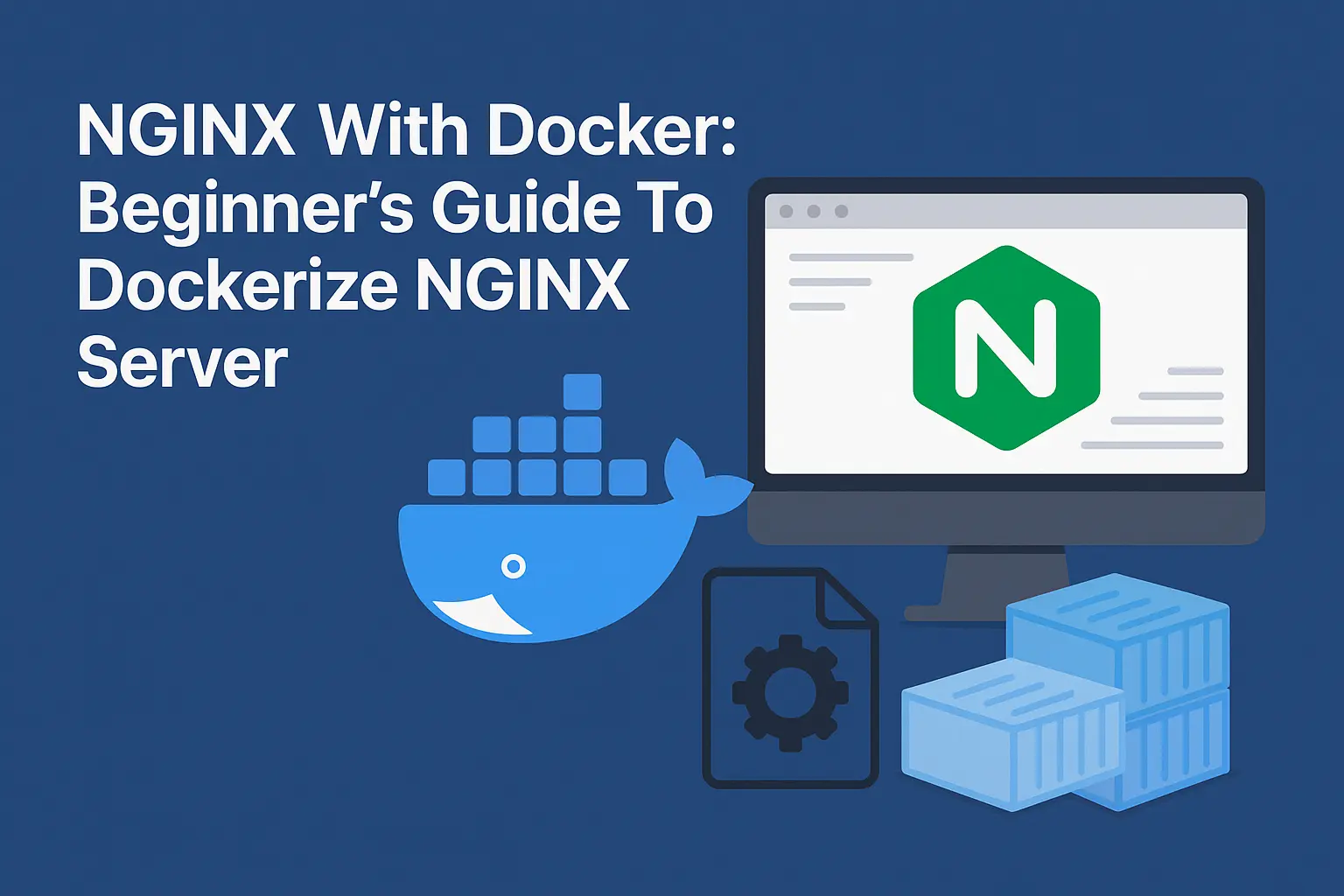 NGINX With Docker: Beginner's Guide To Dockerize NGINX Server - CodeSamplez.com
