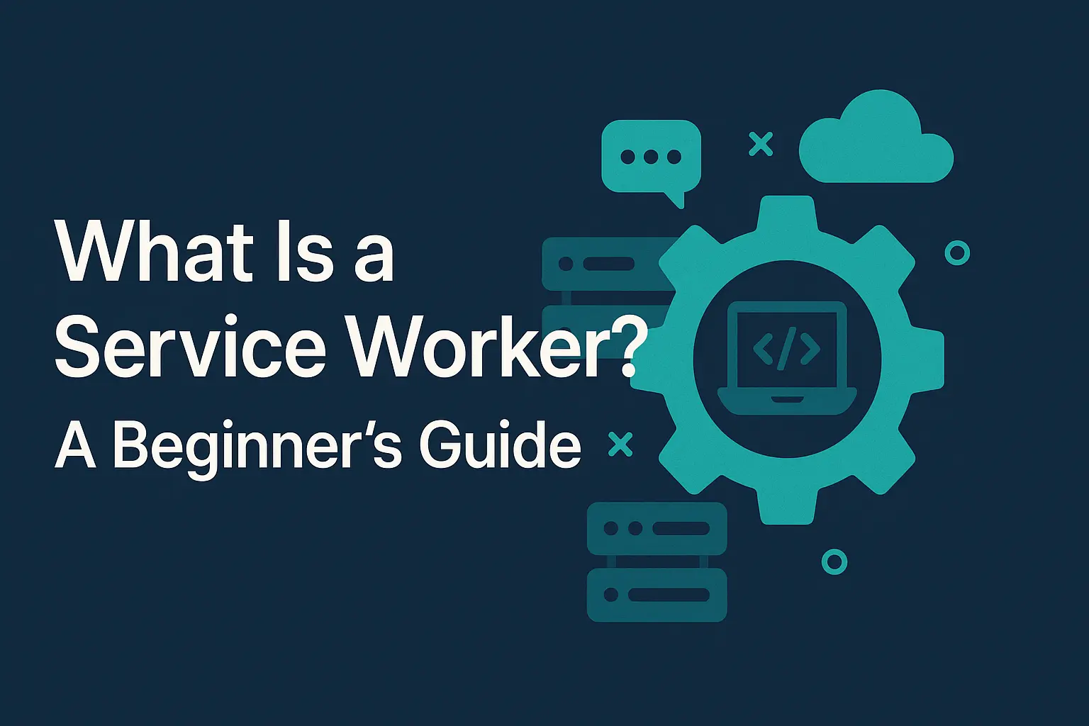 What Is a Service Worker? A Beginner's Guide - CodeSamplez.com